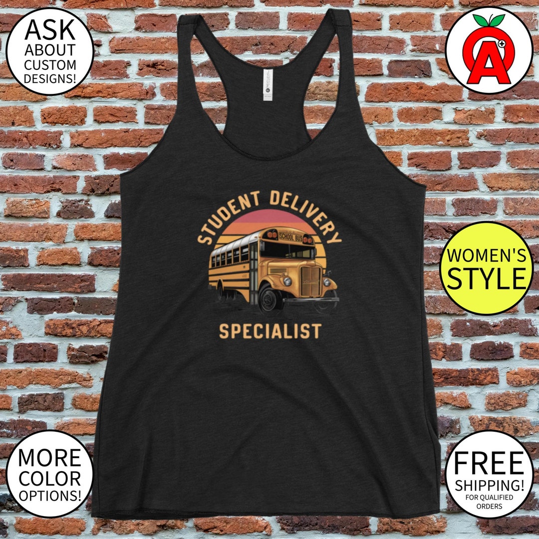 Student Delivery Specialist School Bus Tank Top Women's Racerback Tank ...