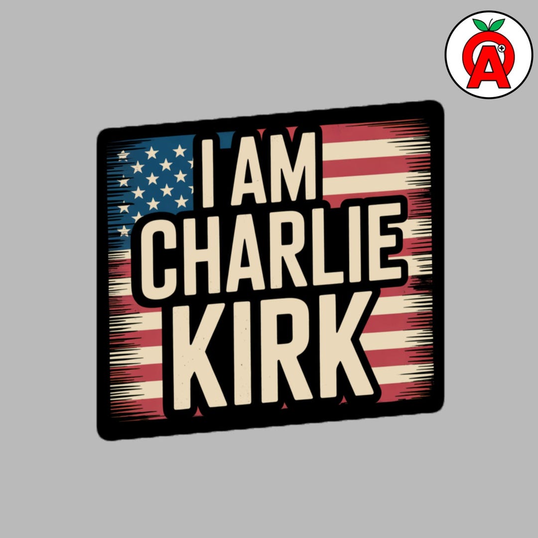 I Am Charlie Kirk, RIP 1993-2025 Tribute Sticker, Vinyl Bubble-free ...