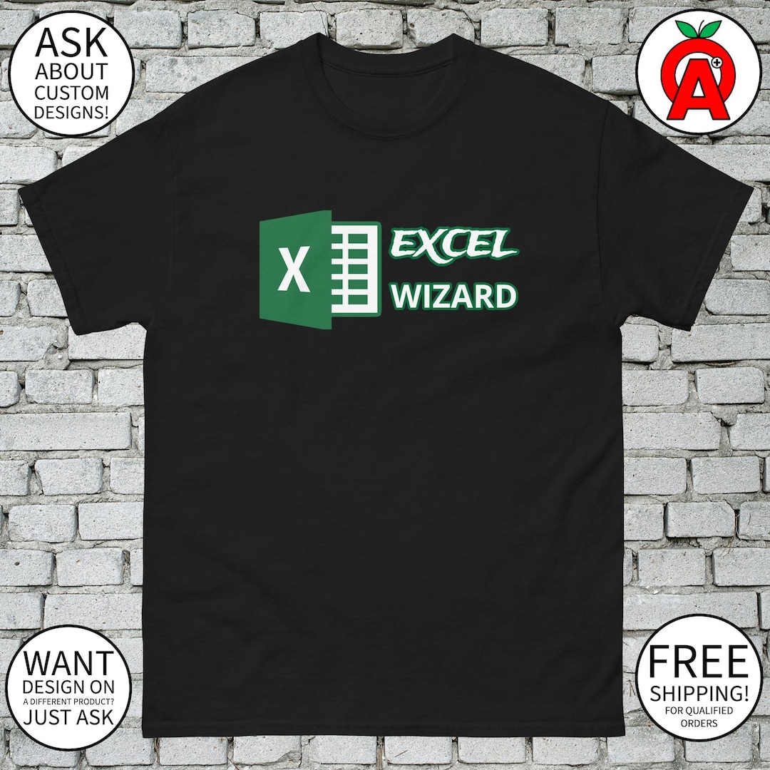 Excel Wizard Shirt - EXCEL WIZARD Graphic Tee - Adult Unisex - Gifts ...