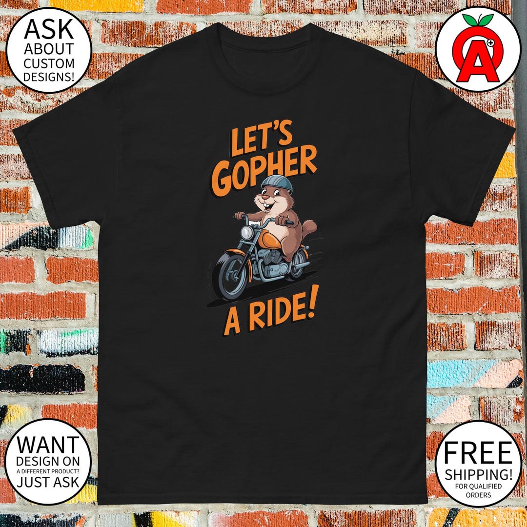 Let's Gopher a Ride T-shirt - Adult Unisex - Gifts for Animal Lovers ...