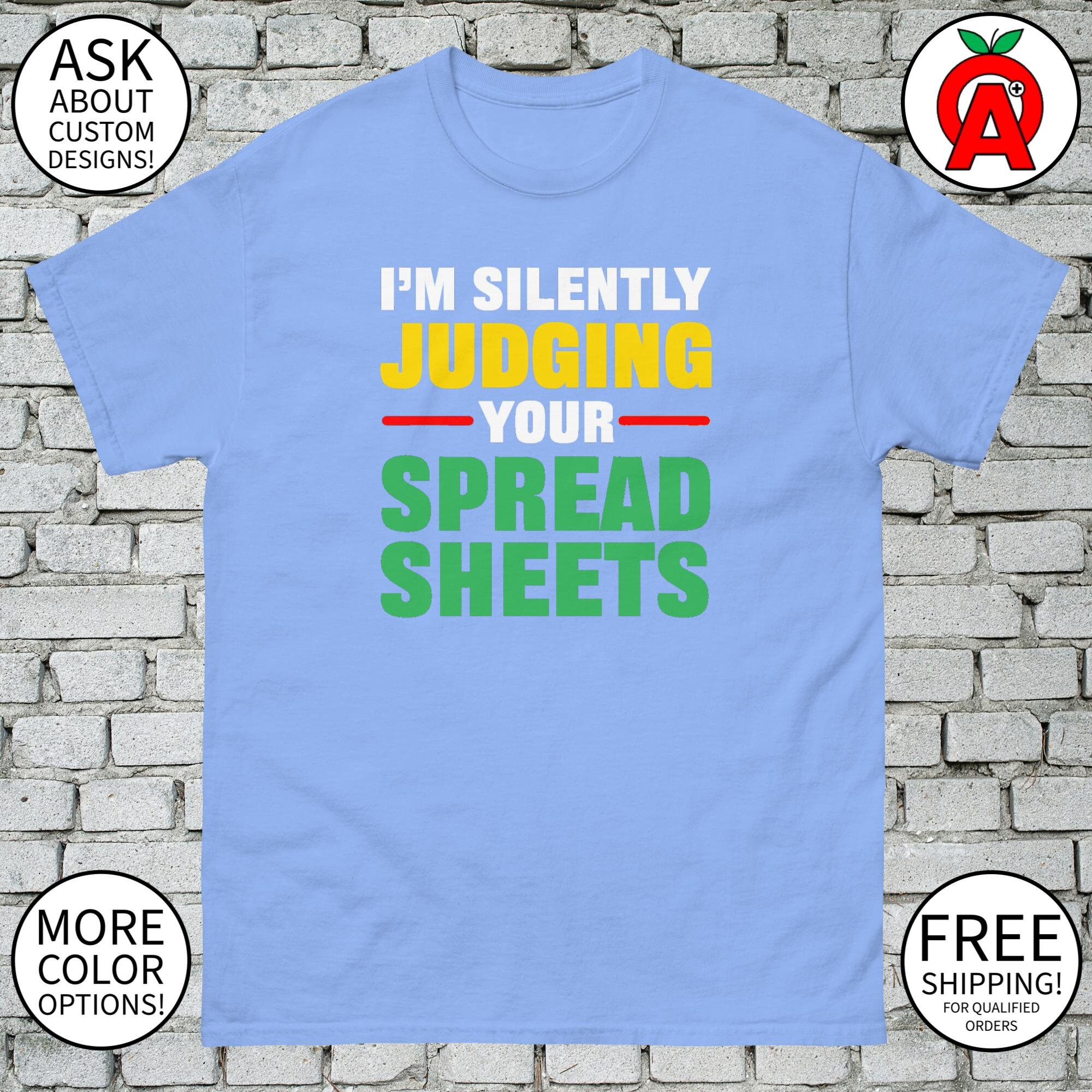 Excel Silent Judging Spreadsheet Teesilent Spreadsheet Judge Tee Excel ...