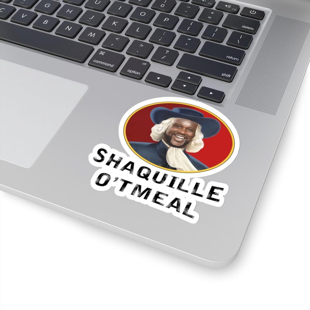 Funny Shaquille Oatmeal Kiss-cut Stickers, Decals, Laptop Sticker ...
