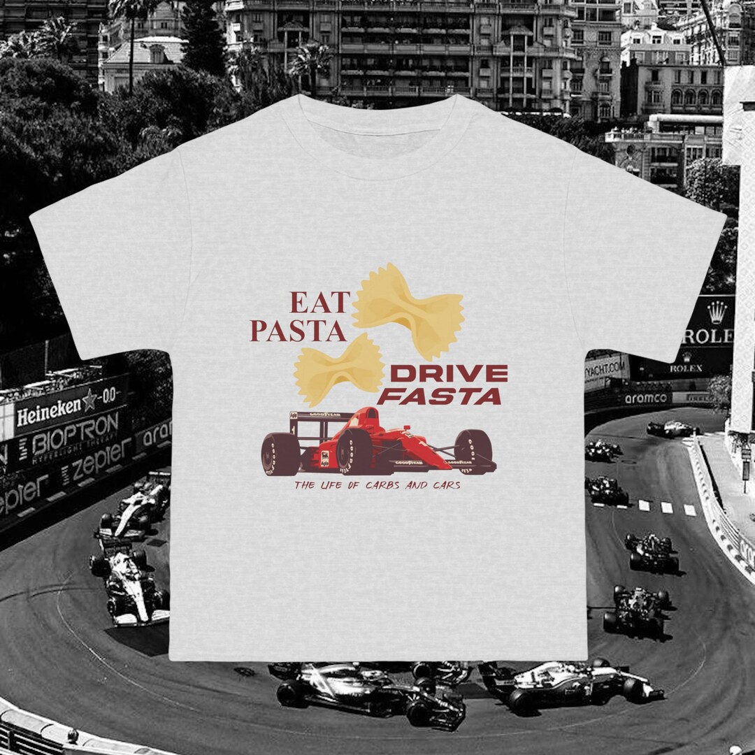 Eat Pasta Drive Fasta- Formula One T-shirt - Etsy