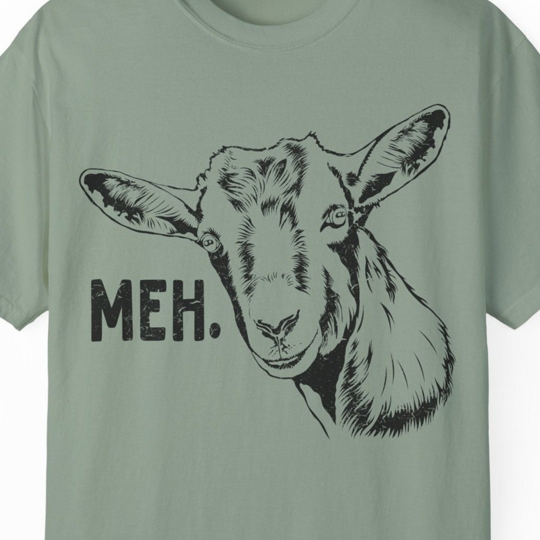 Comfort Colors: Meh Goat Pun Tee, Cheesy Humor Shirt, Goat Lover's Joke ...