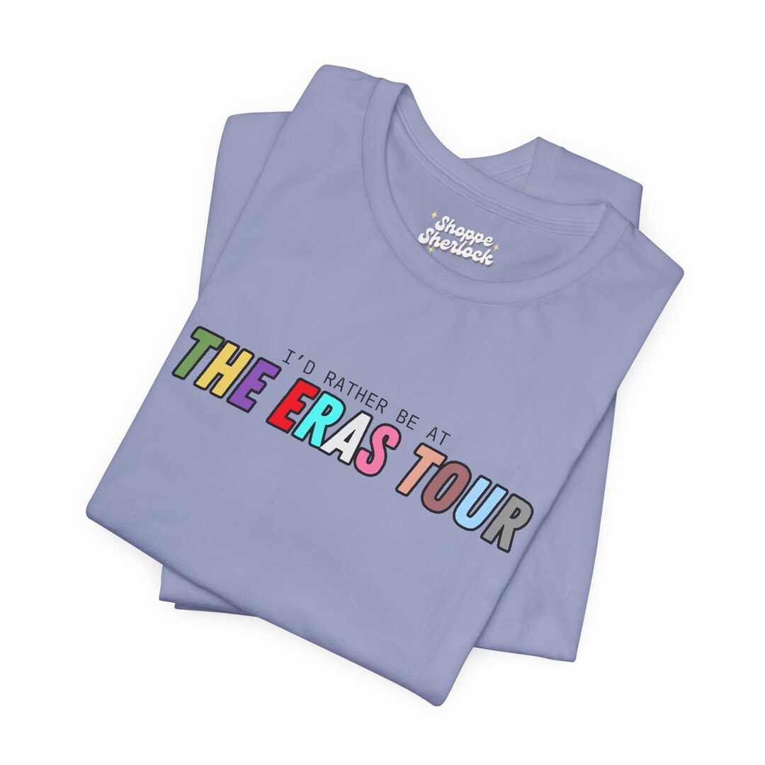 I'd Rather Be at the Eras Tour Unisex Jersey Short Sleeve Tee, Taylor ...