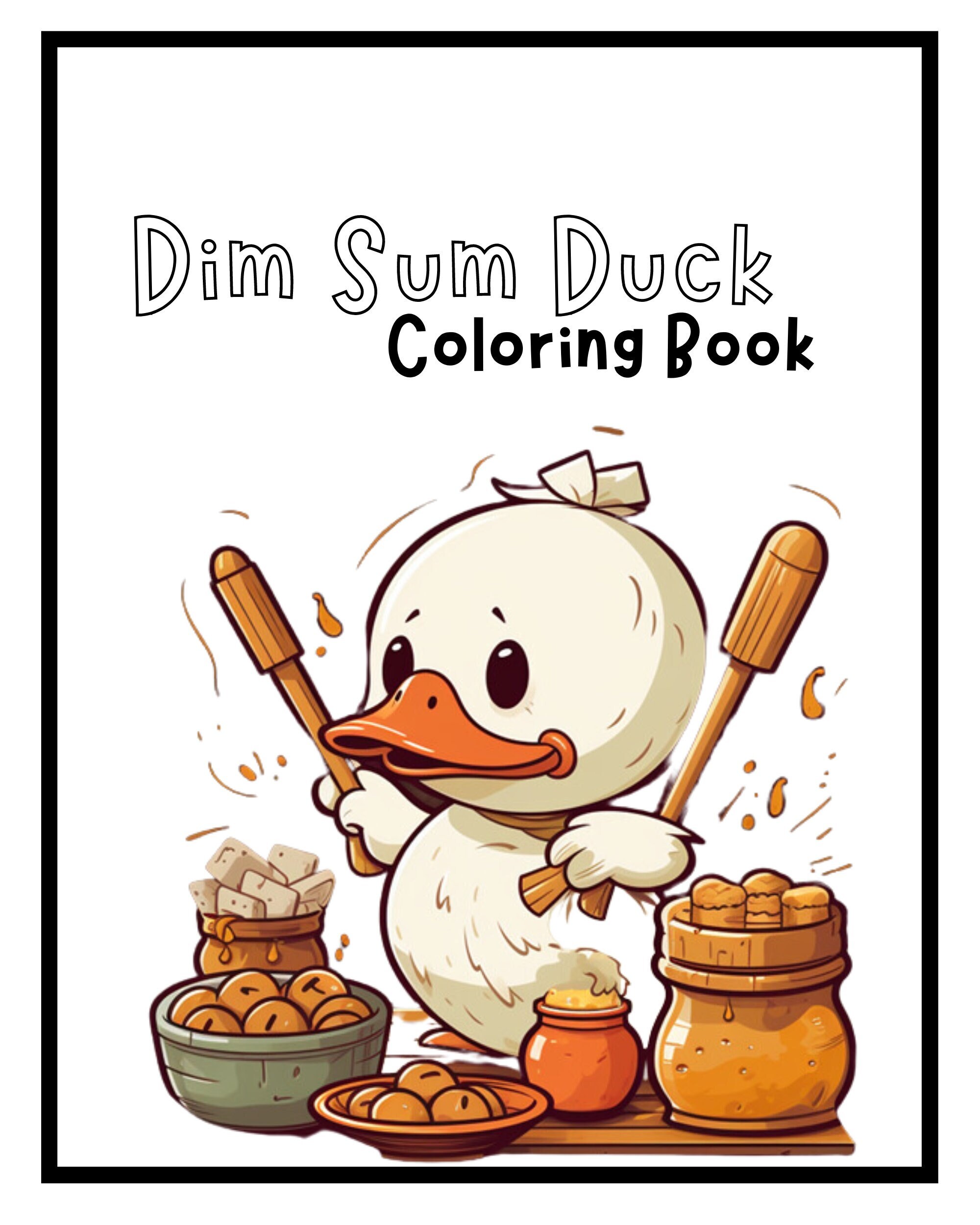 Dim Sum Duck Coloring Book - 25 Pages of Whimsical Ducks, Ducklings and ...