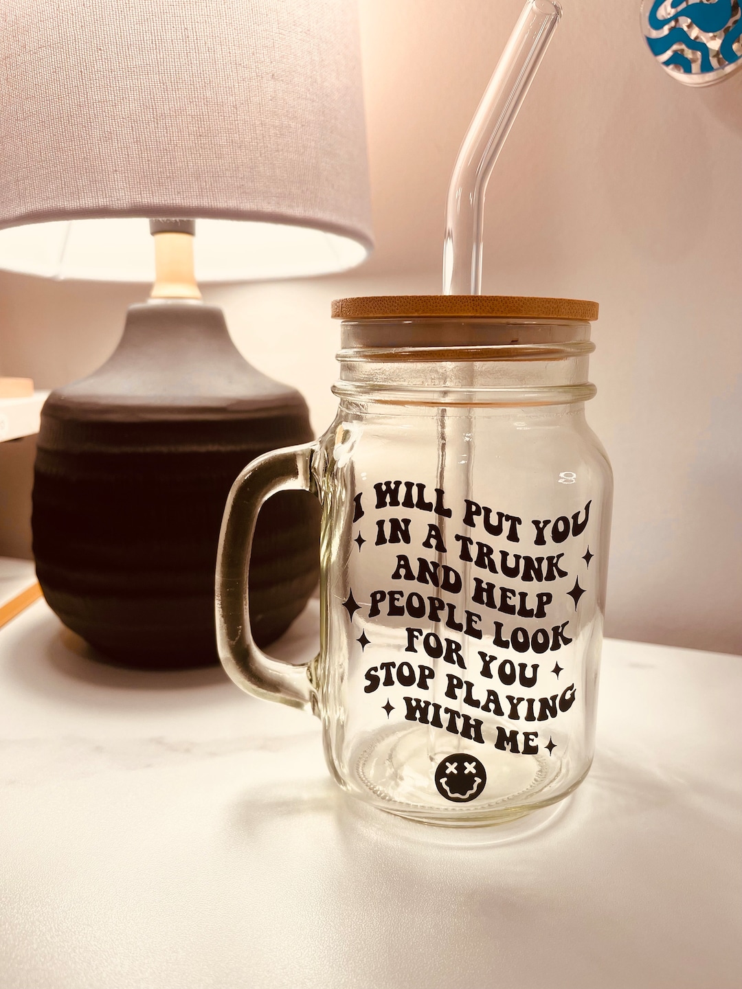 I Will Put You in a Trunk- Mason Jar With Handle and Metal Straw - Etsy