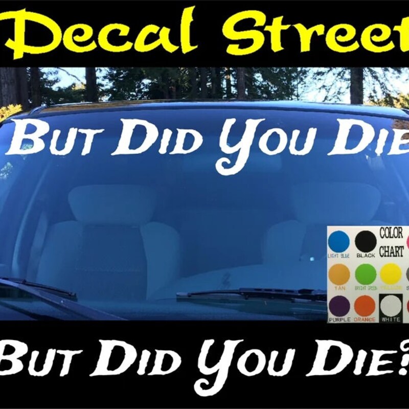 But Did You Die Sticker - Etsy