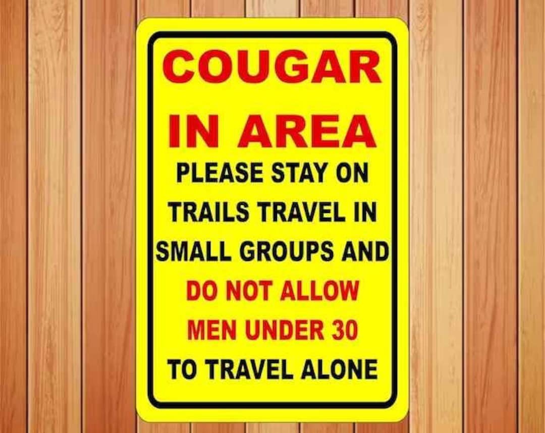 Cougar in Area Sign | Wildlife Warning Sign | Outdoor Safety Sign Funny ...