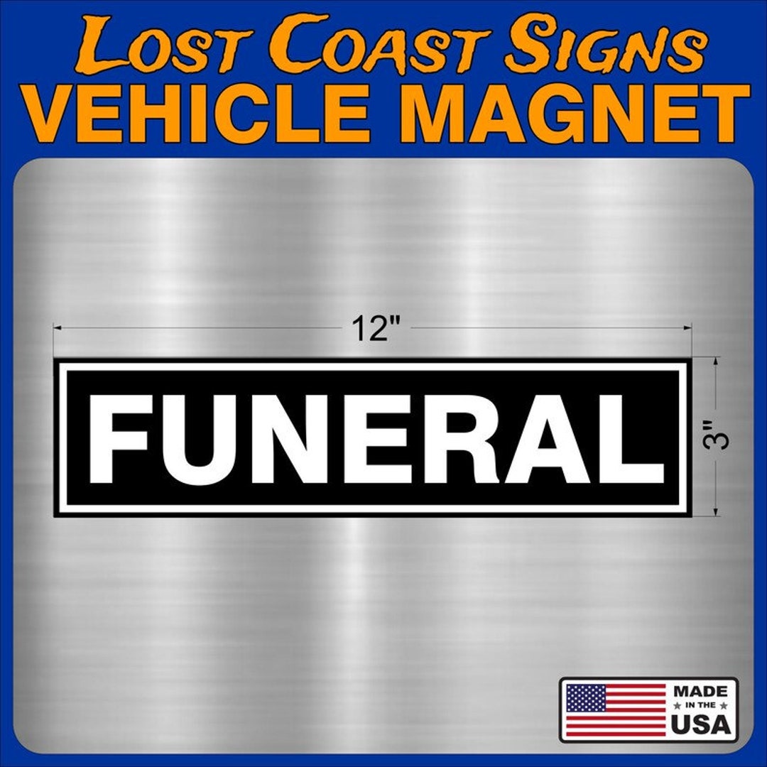 Funeral Truck Magnet Sticker Decal Sign 12" X3" - Etsy