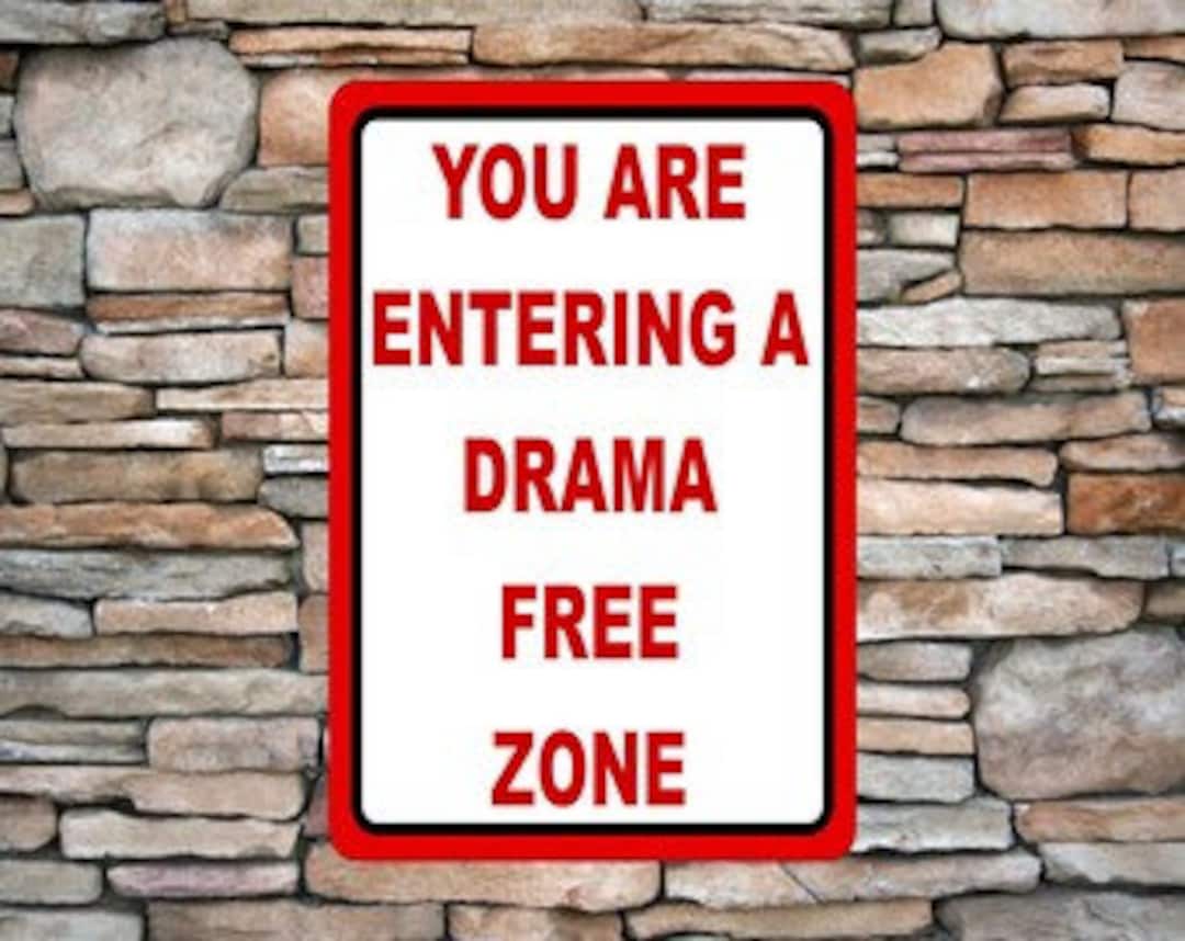 Drama Free Zone Sign | Aluminum Sign 8" X 12" | Rust Free Sign | Custom ...