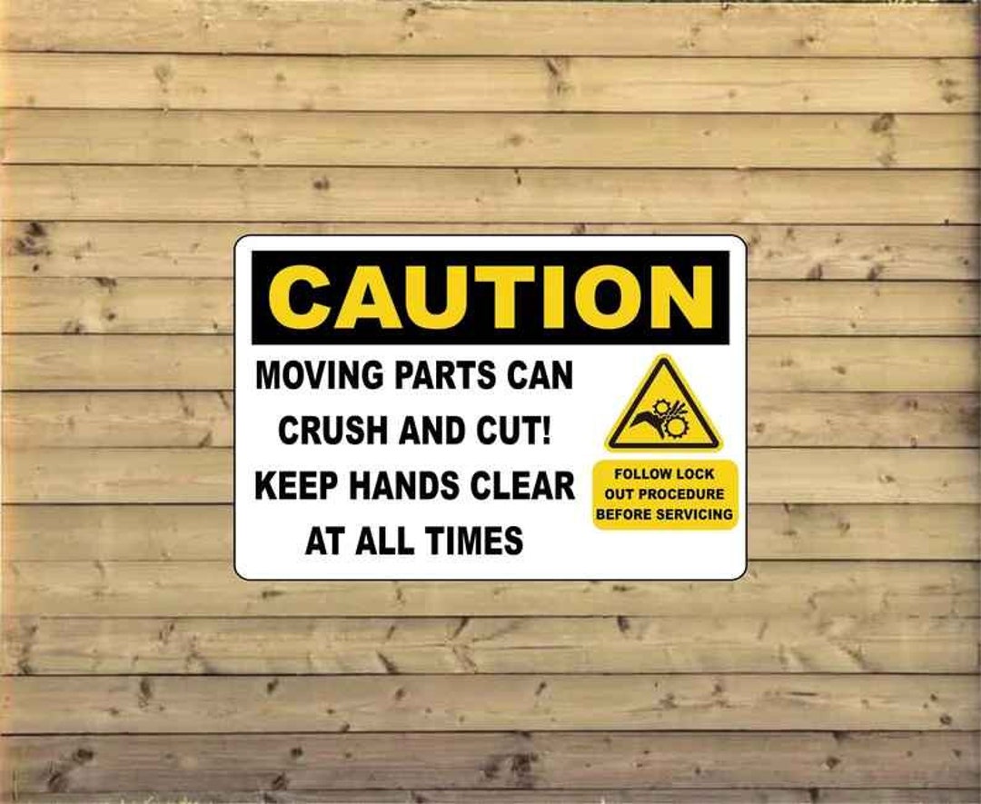 OSHA Caution Moving Parts Can Crush Cut Keep Hands Clear Sign OR ...