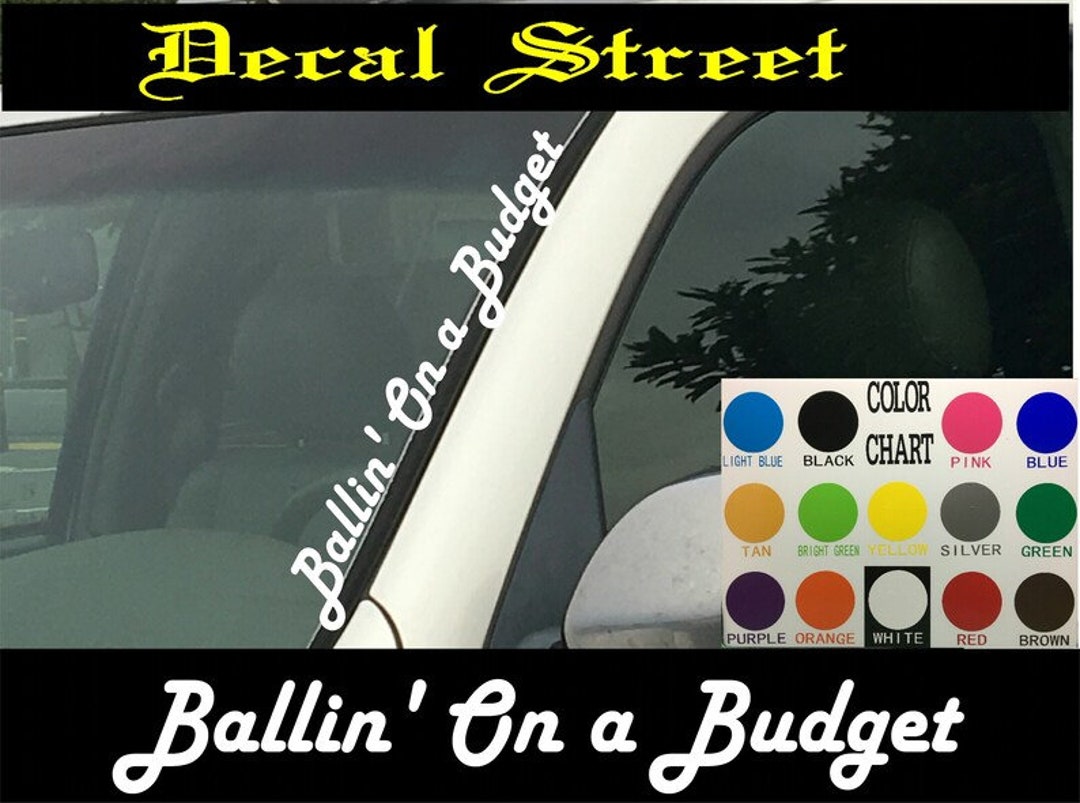 Ballin' on a Budget Vertical Windshield Die Cut Vinyl Decal Sticker 4 X ...