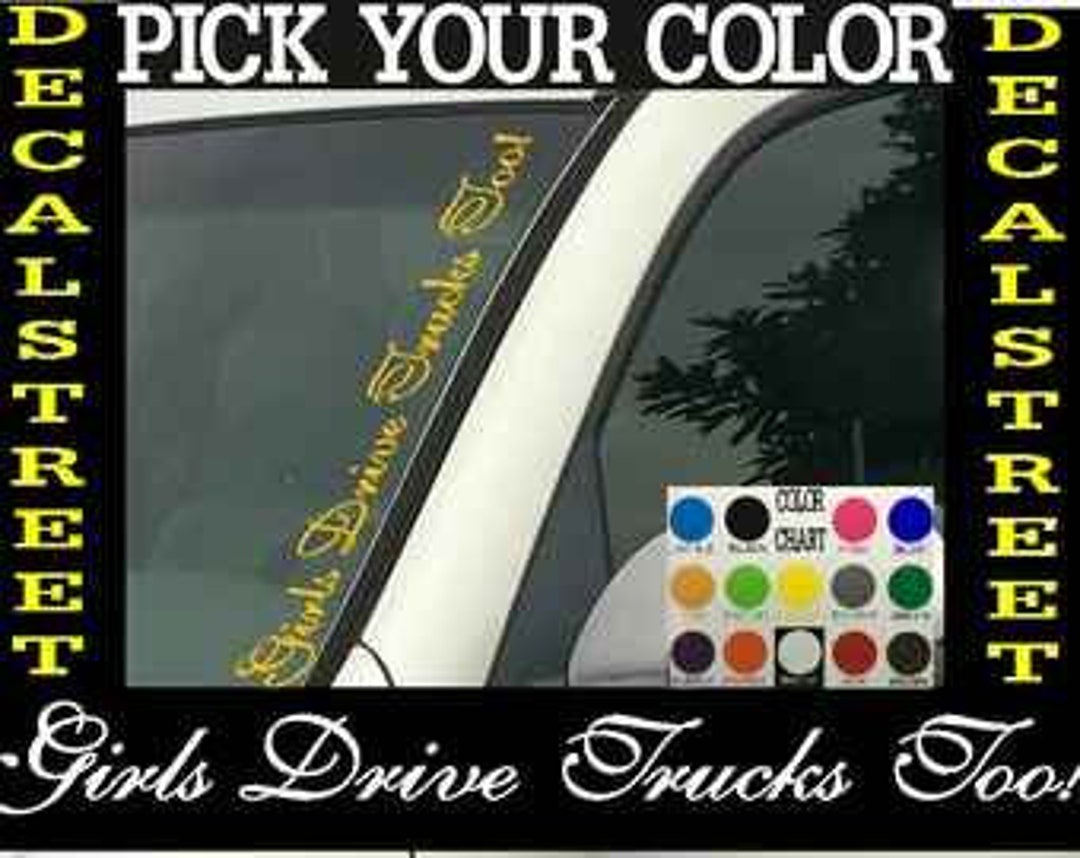 Girls Drive Trucks Too! Vertical Windshield | Die Cut Vinyl | Decal ...