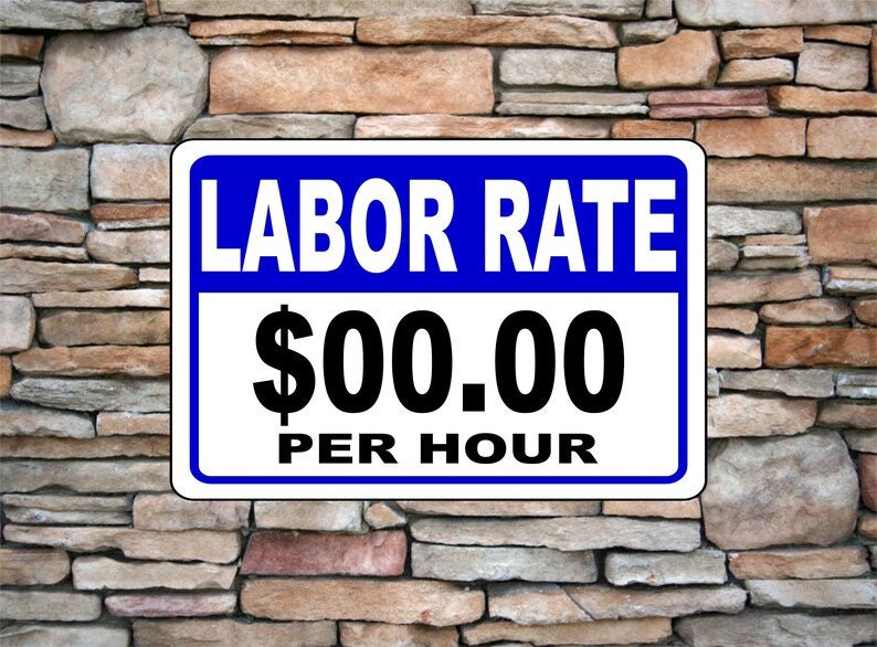Customize Your Sign Aluminum Metal Sign | Labor Rate Sign | Custom-size ...