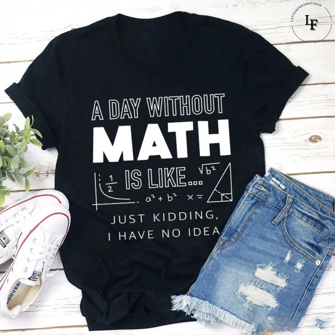 A Day Without Math is Like Teacher Vintage T-shirt, Teacher Shirt ...
