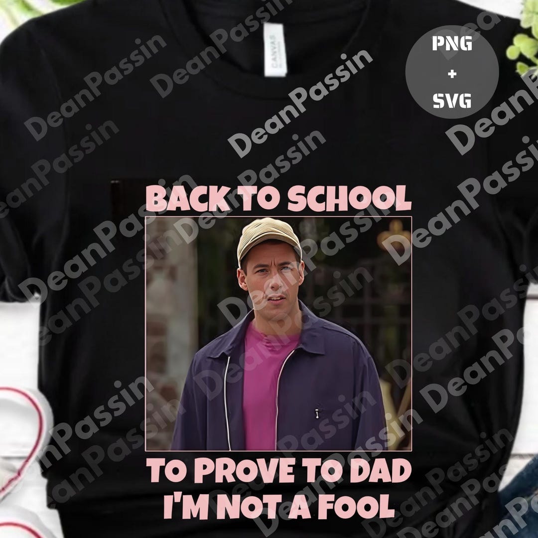 Back to School to Prove to Dad I'm Not Fool PNG, Funny Billy Madison ...