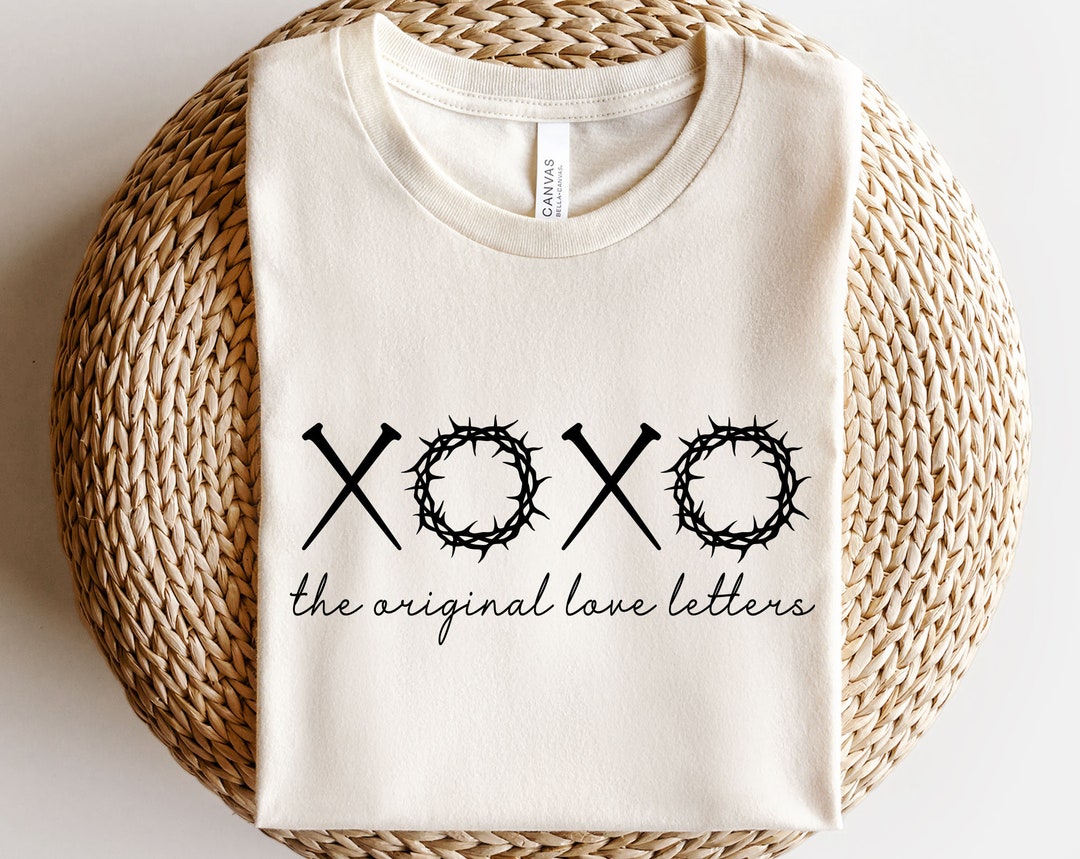 XOXO the Original Love Letters Svg, Christian Life Svg, Jesus Cross Svg ...