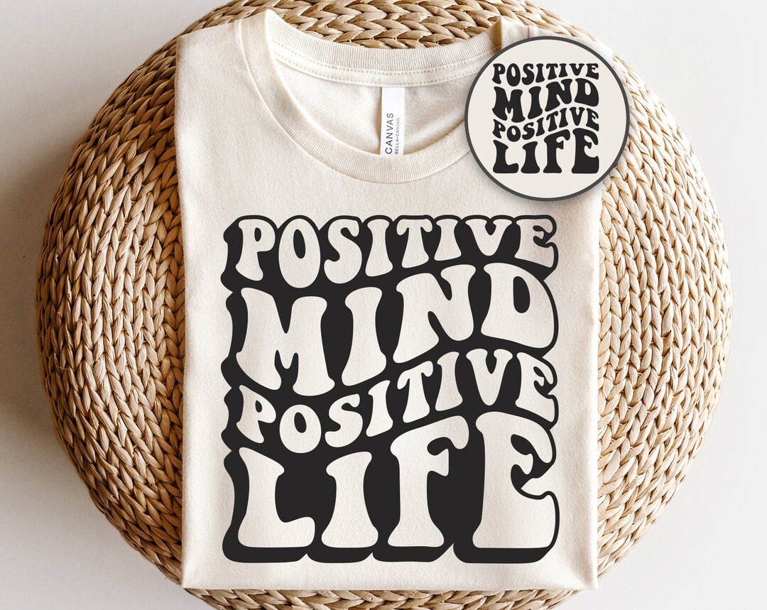 Positive Mind Positive Life Svg, Mental Health Svg, Positive ...
