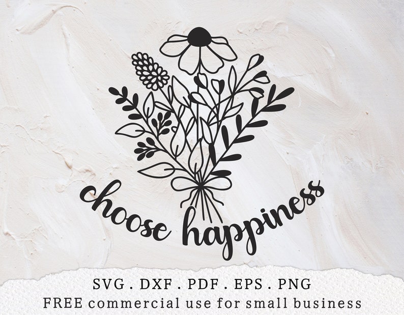 Choose Happiness Svg, Wildflowers Svg, Flower Bouquet Svg, Summer ...