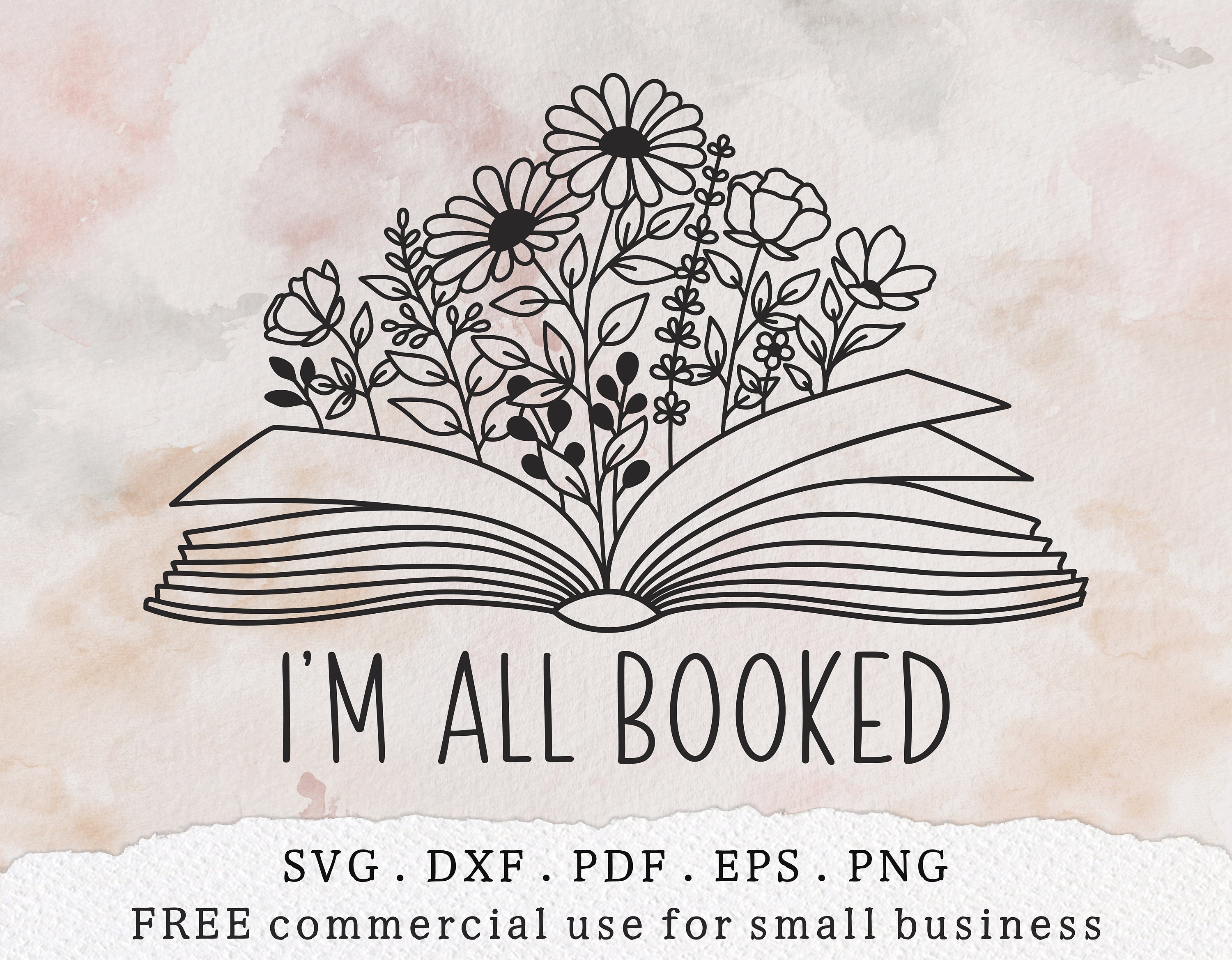 Book With Flowers Svg I'm All Booked Svg Book Lover Svg - Etsy
