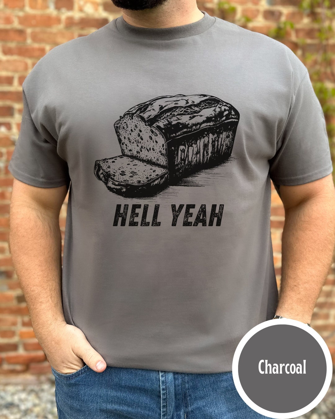 Banana Bread Hell Yeah Shirt Funny Shirts Weird Stuff Funny Meme Shirt ...