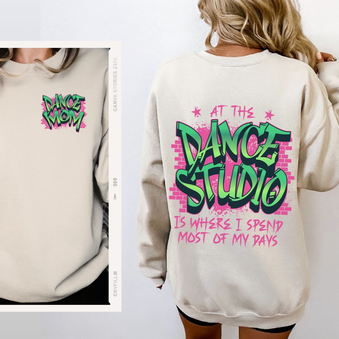 Dance Mom Shirt Dance Mom Dance Mom Sweatshirt Dance Mom Era Dance Mom ...