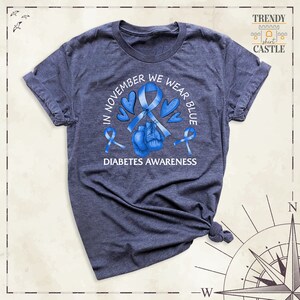 Diabetes Awareness Month Shirt, Diabetes Family Support Gift Tee, Blue ...