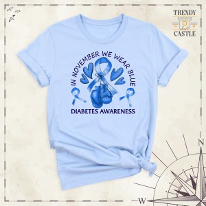 Diabetes Awareness Month Shirt, Diabetes Family Support Gift Tee, Blue ...
