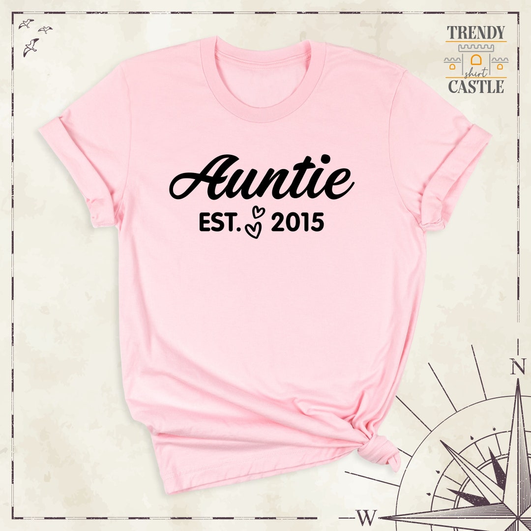 Auntie Est Shirt, Custom Aunt Shirt, New Aunt Shirt, Aunt to Be Shirt, Promoted to Aunt Tshirt ...