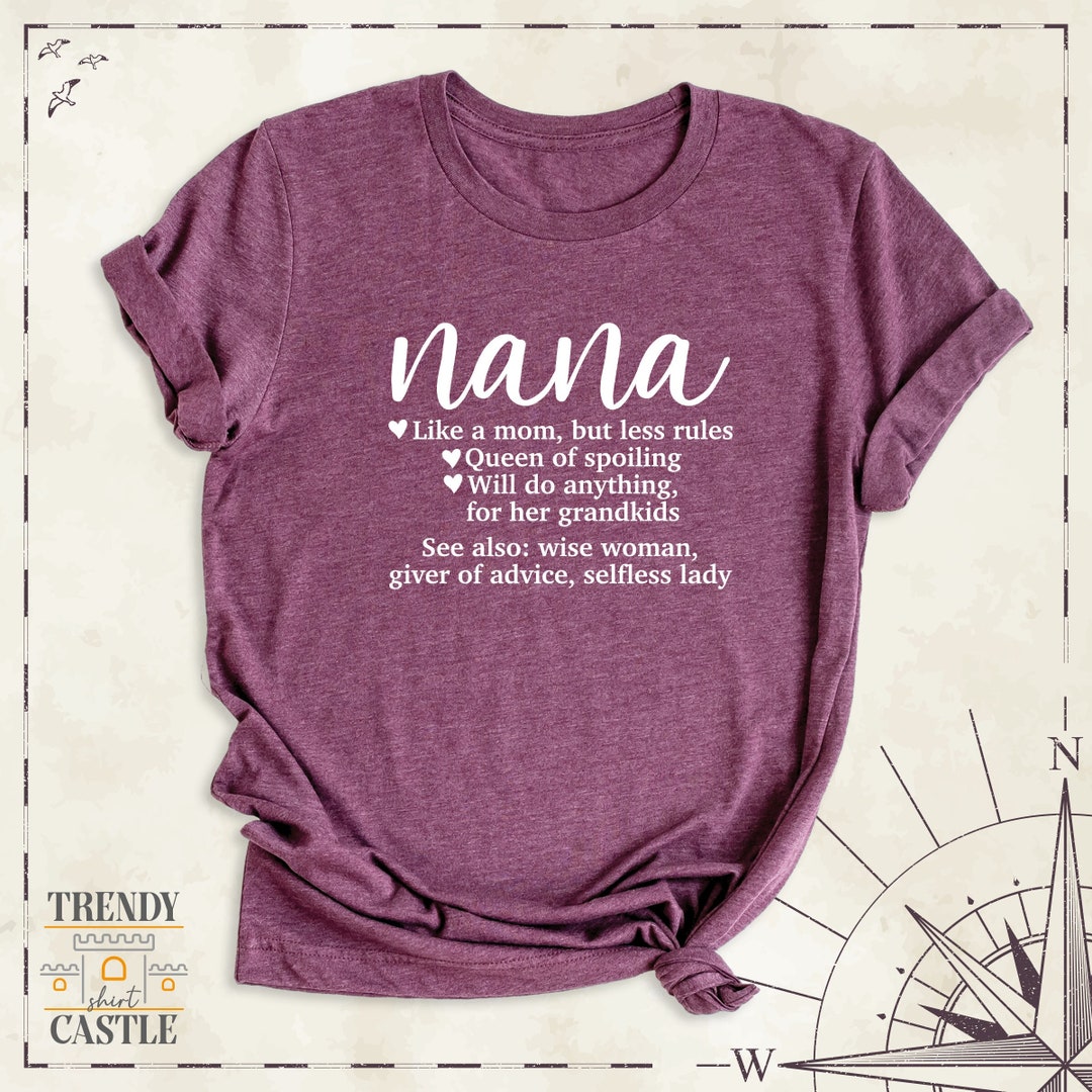 Nana Definition Shirt, Nana Birthday Gift, Grandmother Shirt, Mom Life ...