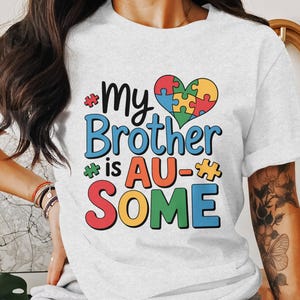 Autism Brother Love PNG Shirt, My Brother is Awesome, Colorful Puzzle ...
