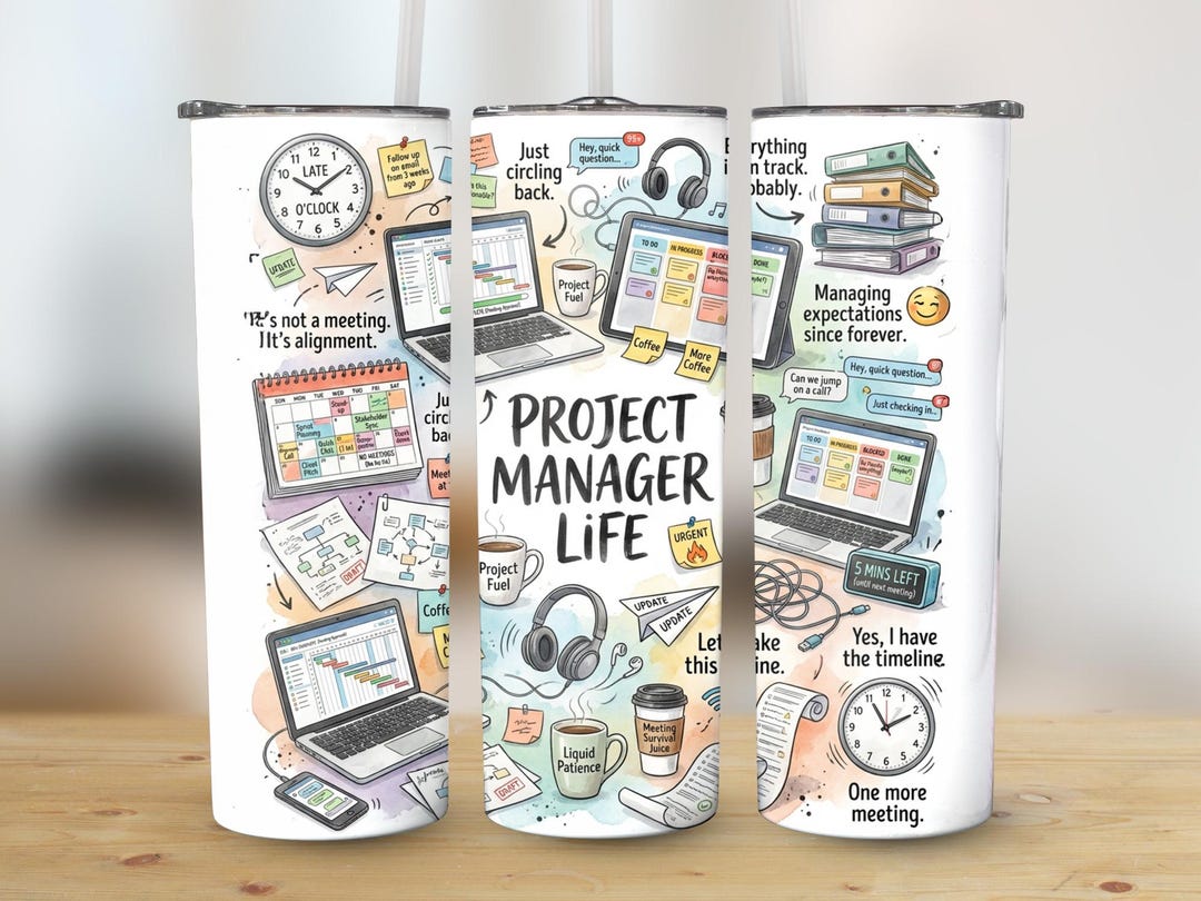 Project Manager Life Digital Art, Funny Work Humor Sublimation Design ...