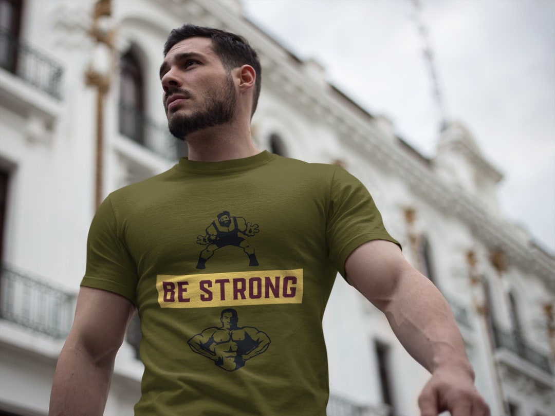Be Strong T-shirt, Muscle Man T-shirt, Strong - Etsy