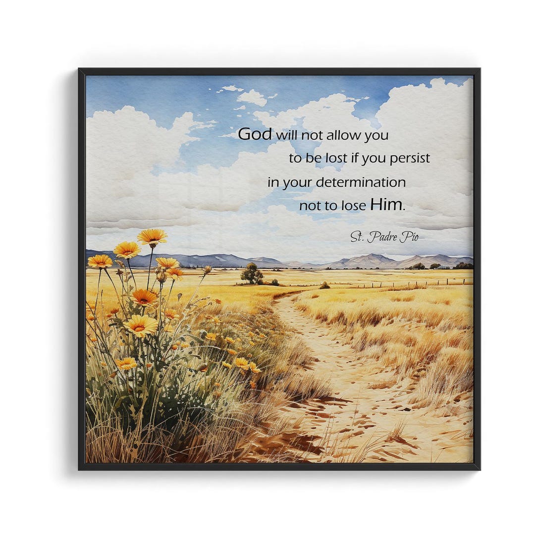 St. Padre Pio Quote Print, Not Lost: Landscape Watercolor Catholic Art ...