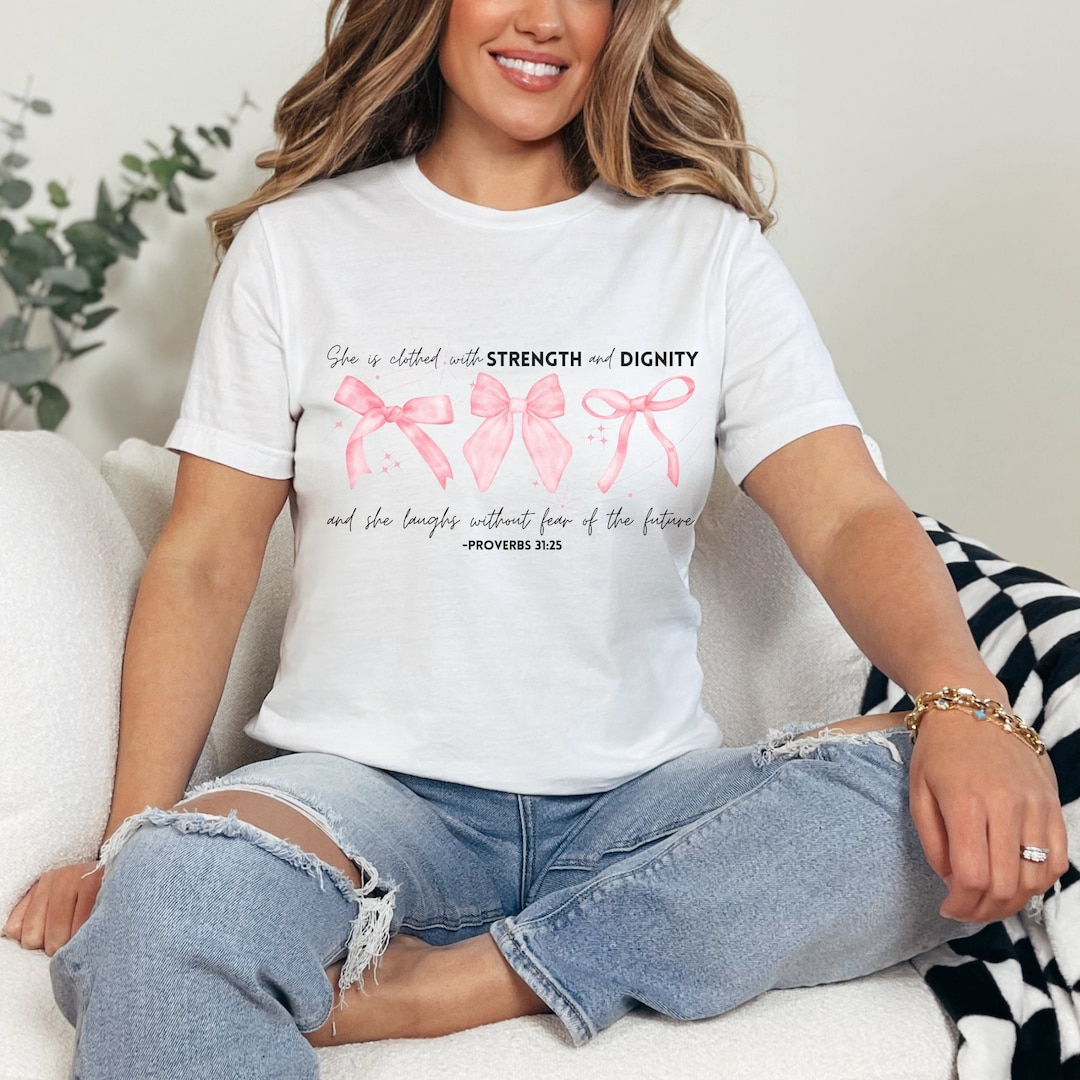 Clothed in Strength and Dignity Coquette Bow Catholic T-shirt Christian ...