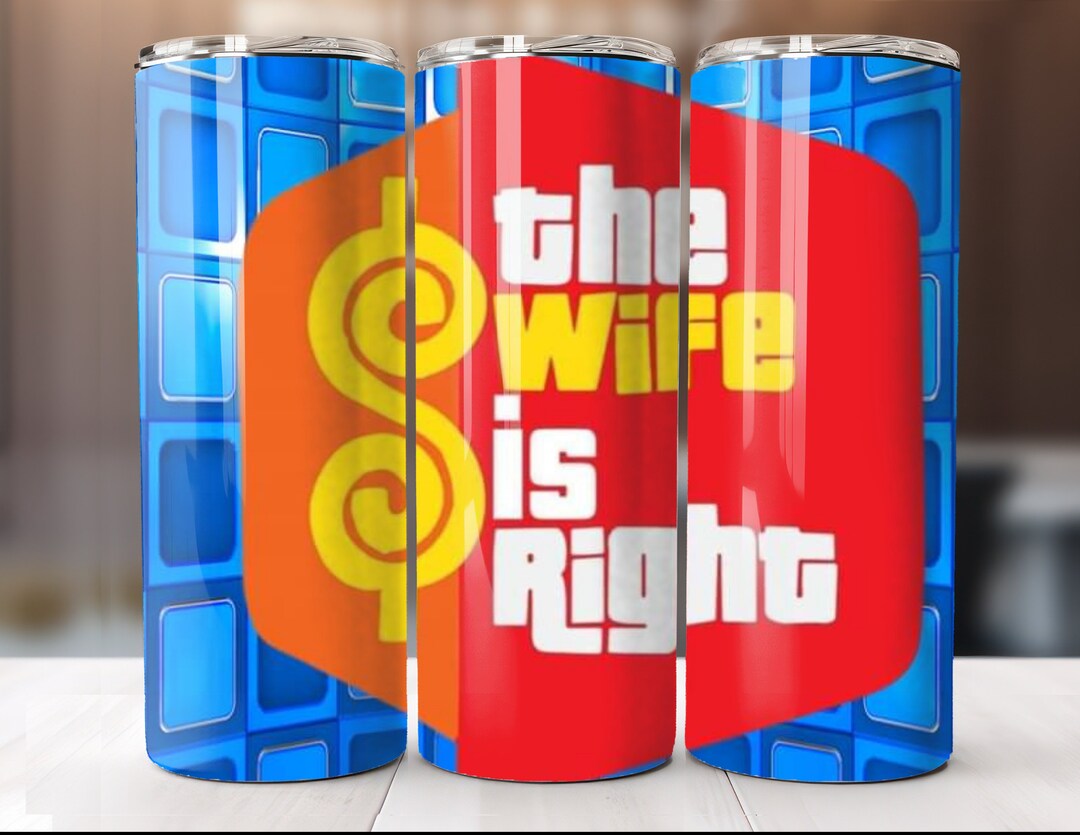 The Wife is Right, Funny Couple Tumbler Wrap Png Instant Download - Etsy