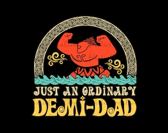 Just an Ordinary Demi-dad Png, Just an Ordinary Demi-dad Svg, Moana Png ...