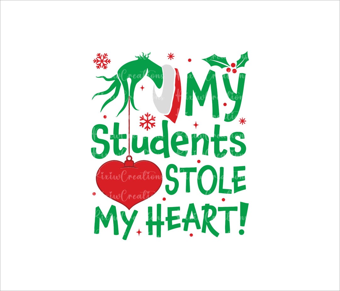My Students Stole My Heart! Png, Teacher Svg, Teacher Christmas ...