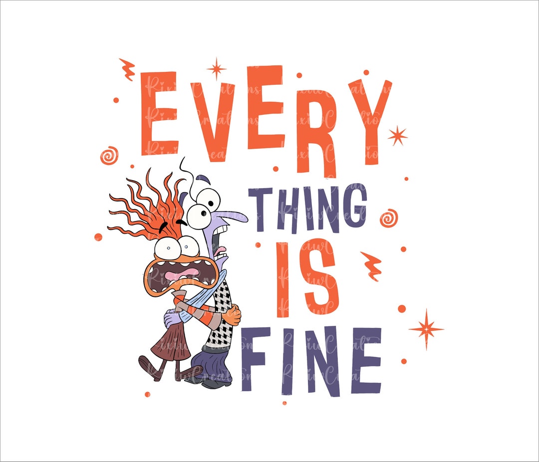Every Thing is Fine Png Svg, Anxiety and Fear Png Svg, Inside Out 2 Png ...