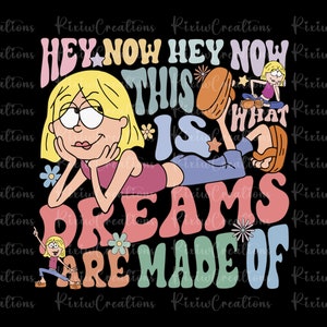 This is What Dreams Are Made of Lizzie Mcguire Png Svg, Lizzie Mcquire Png, Lizzie Mcquire Png ...