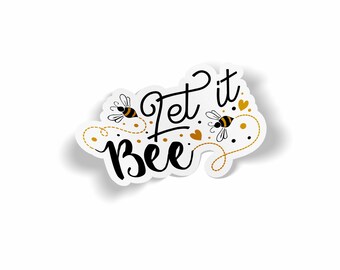 Let It Be Bee Sticker Let It Bee Holographic Sticker - Etsy
