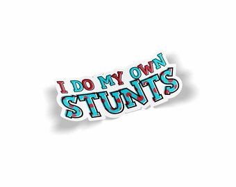 I Do My Own Stunts Clip Art SVG Cut File Includes Svg, Dxf, Eps, PDF ...