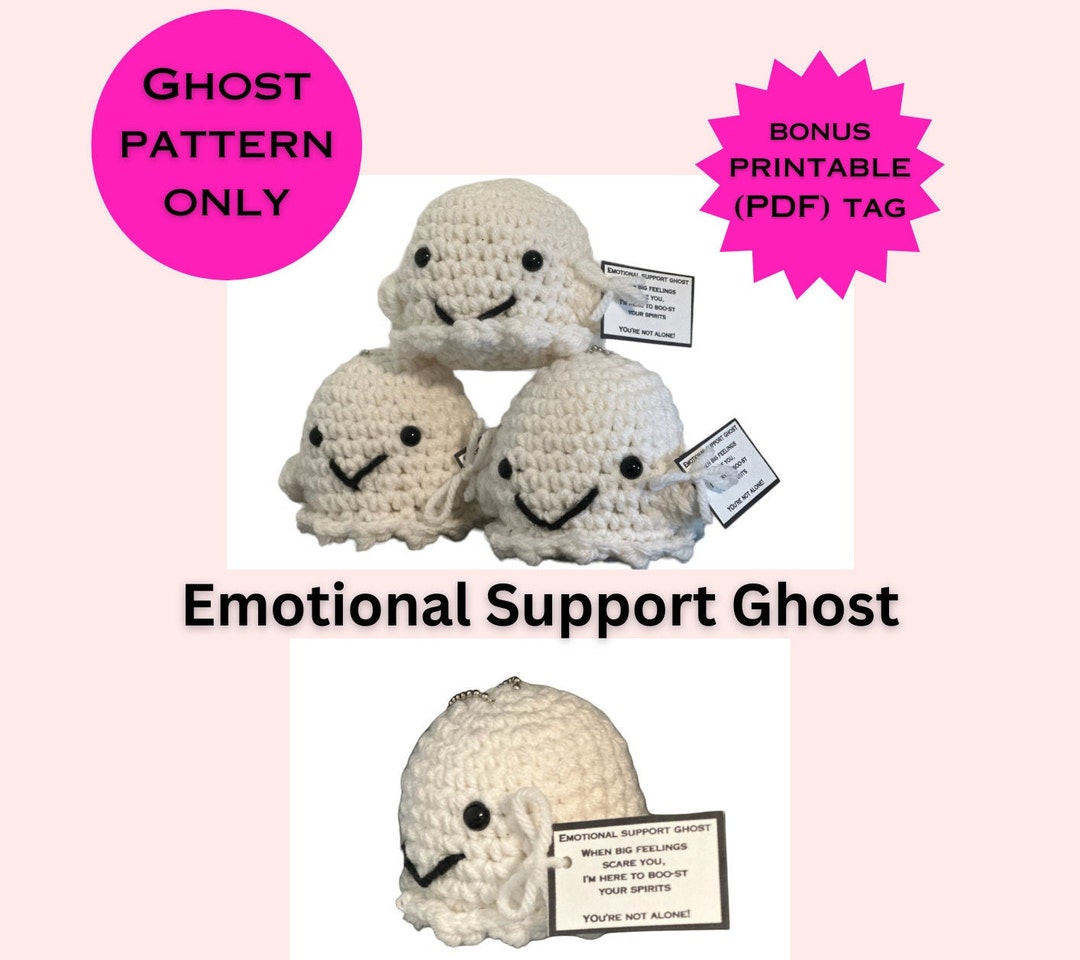 Emotional Support Ghost CROCHET PATTERN *BONUS Printable Emotional Support Tag* - Etsy