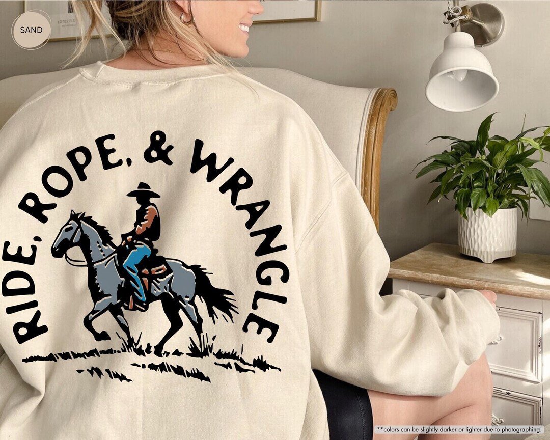 Ride Rope and Wrangle Sweatshirt, Wrangler Hoodie, Western Sweatshirt ...