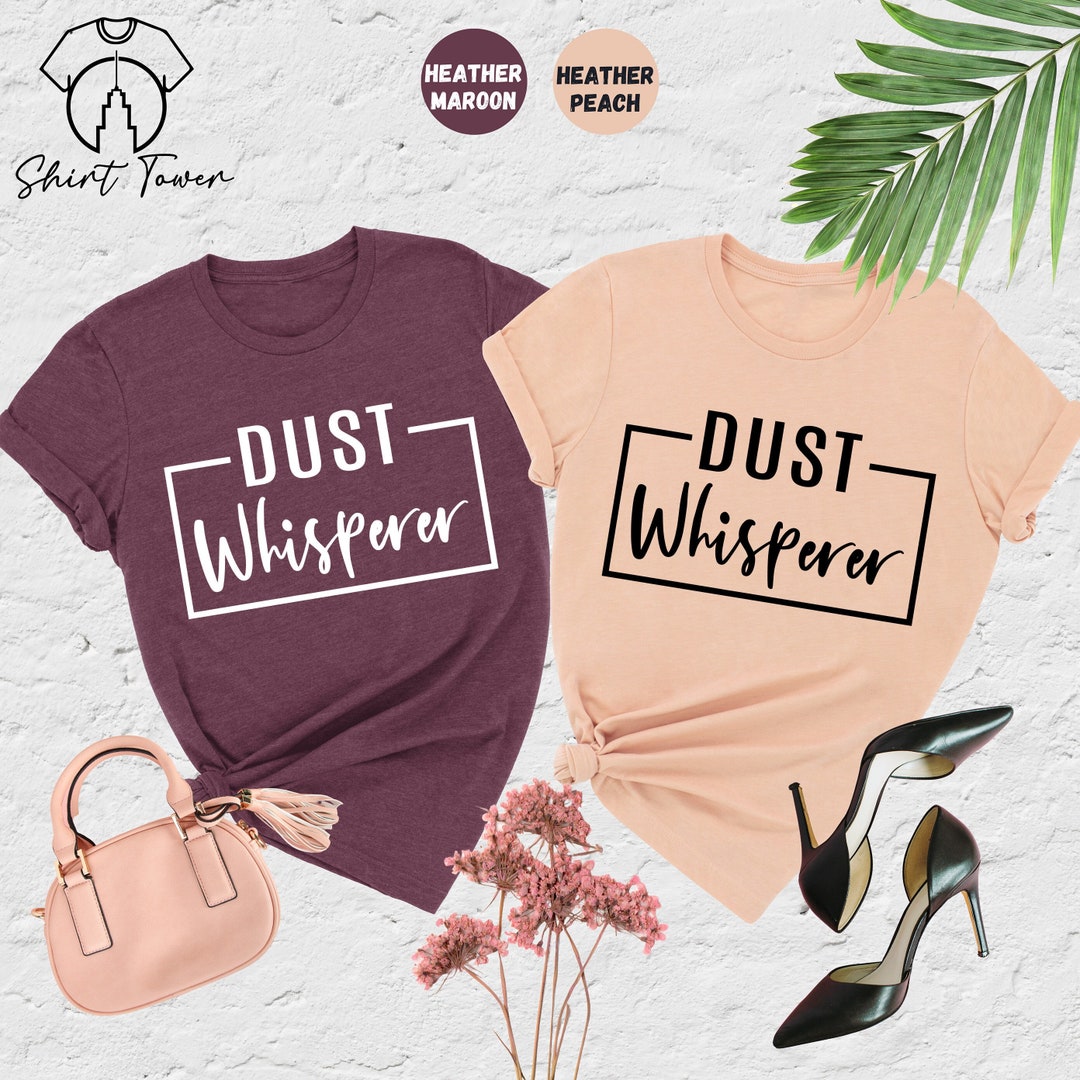 Housekeeper Shirt, Funny Housekeeping Shirt, Dust Whisperer Shirt ...