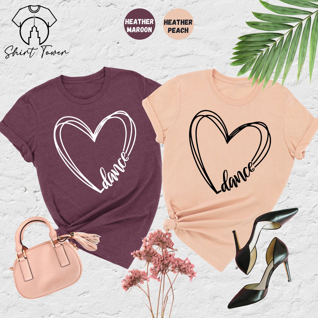 Dance Heart Shirt, Dance Shirt, Dancer Shirt, Dance Lover Shirt,dance ...