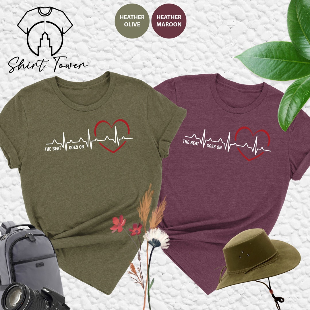 The Beat Goes on Shirt,heart Beat Shirt,heart Surgery Shirt,heart ...