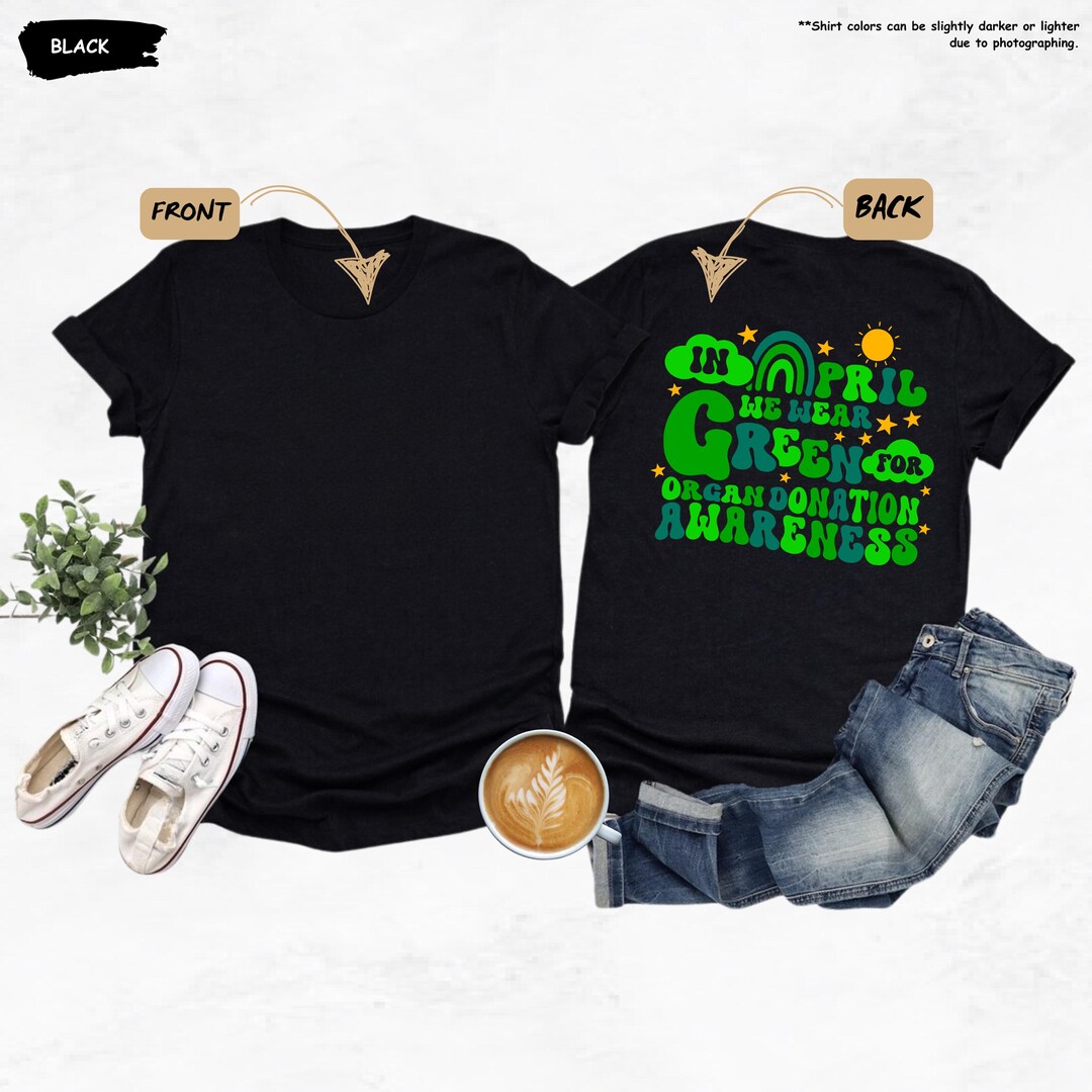In April We Wear Green Organ Donation Awareness Shirt, Organ Donor ...