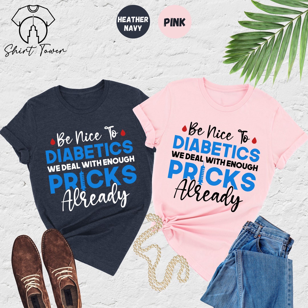Diabetes Awareness Shirt,blue Ribbon Shirt,be Nice to Diabetics We Deal ...